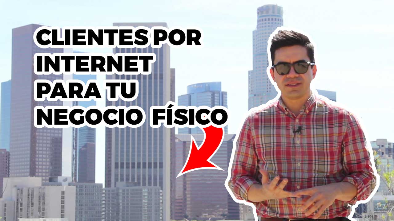 ¿Cómo conseguir clientes por internet para mi negocio local?