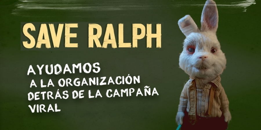 Save Ralph, ayudamos a la ONG detrás de la campaña viral